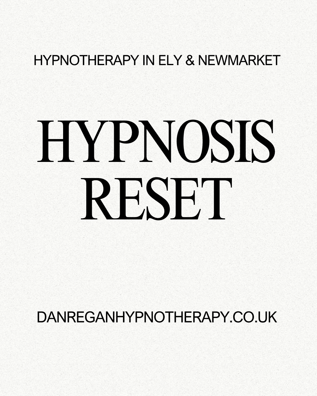 Hypnosis Reset Hypnotherapy In Ely And Newmarket Dan Regan Hypnotherapy